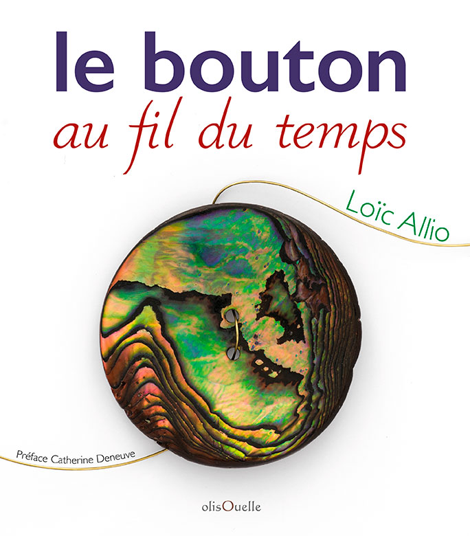 le bouton au fil du temps – Voyage au pays des boutons de collection ...